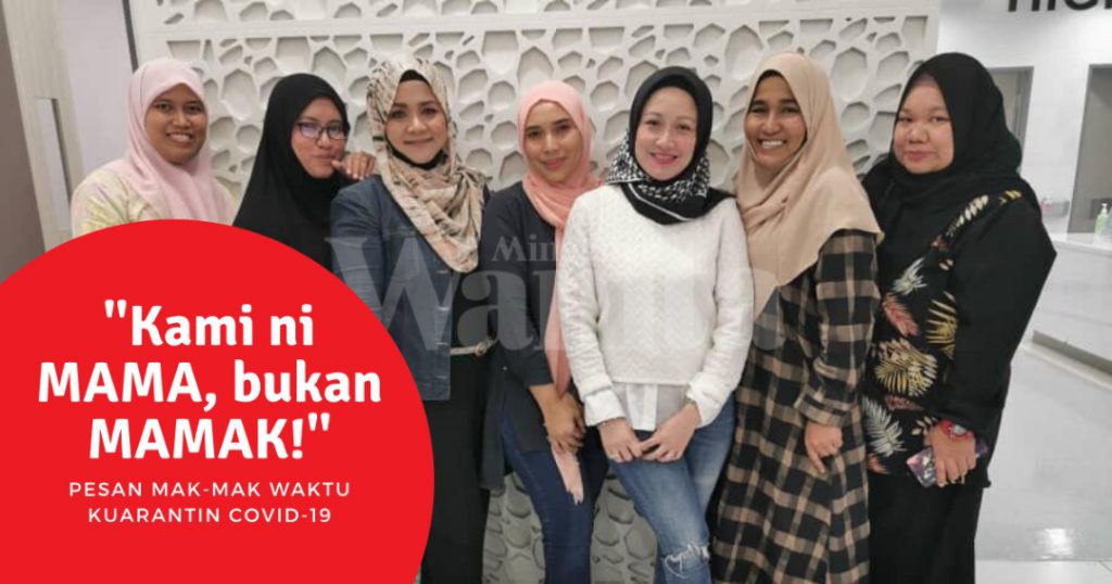 Kami Mama Bukan Mamak, Jangan Kuarantin Kami Di Dapur